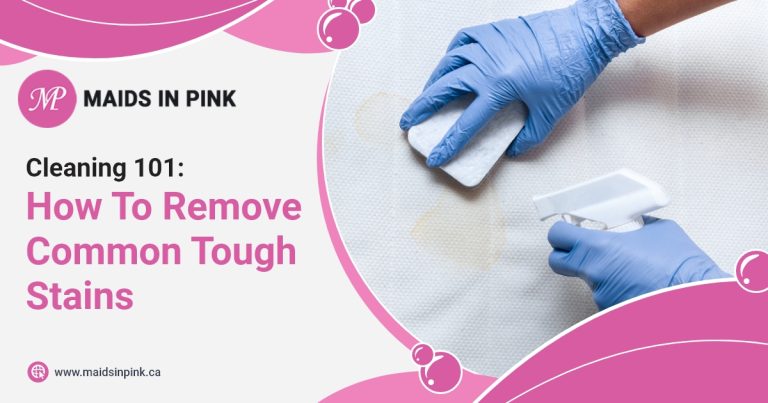 Cleaning 101: How To Remove Common Tough Stains | Maids in Pink