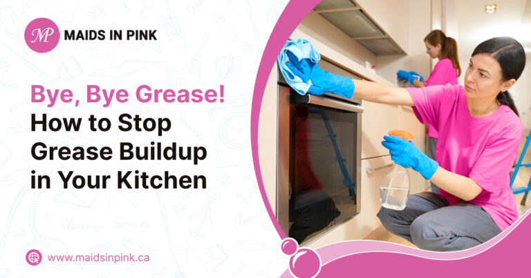 Bye, Bye Grease! How To Stop Grease Buildup In Your Kitchen | Maids in Pink